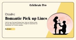 91+ Best Romantic Pick Up Lines to Use on Your Next Date